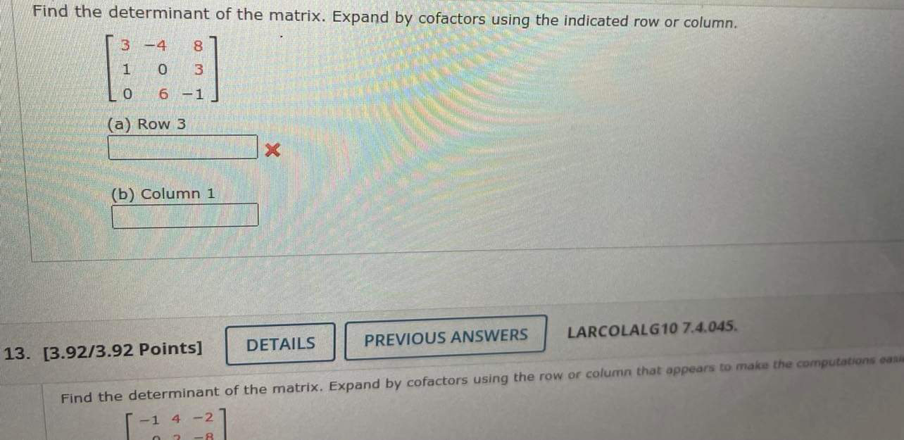 Solved Find the determinant of the matrix. Expand by | Chegg.com