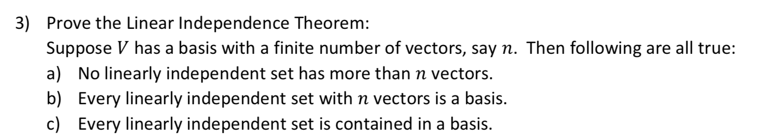 Solved 3) Prove the Linear Independence Theorem: Suppose V | Chegg.com