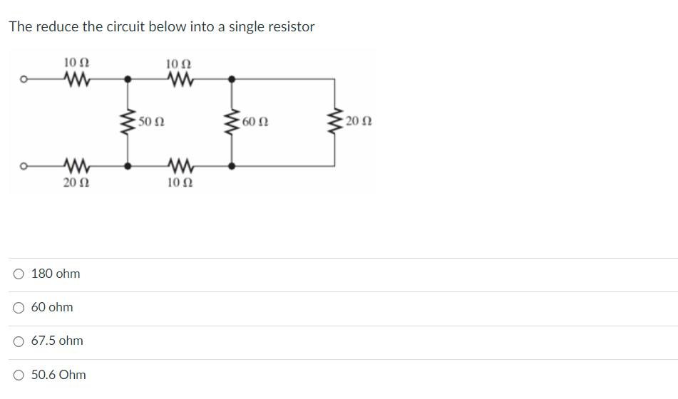 Solved The reduce the circuit below into a single resistor | Chegg.com
