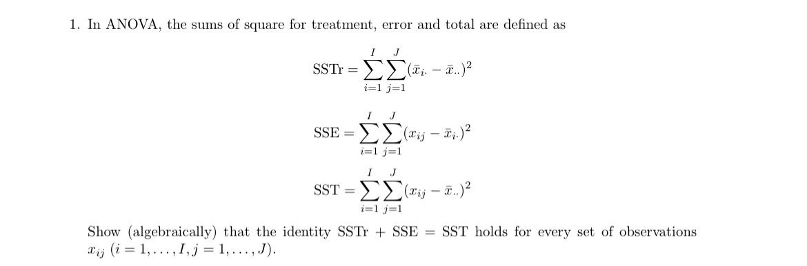 Solved 1. In ANOVA, the sums of square for treatment, error | Chegg.com
