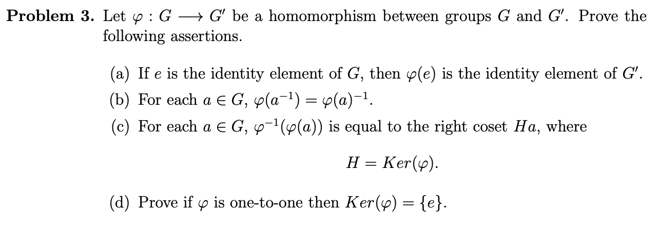 Solved Problem 3. Let \\\\phi :GlongrightarrowG^(') be a | Chegg.com