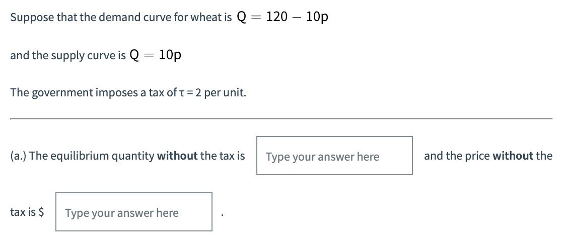 Solved Suppose that the demand curve for wheat is Q=120−10p | Chegg.com
