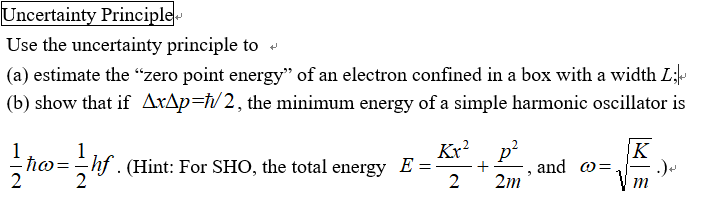Solved Uncertainty Principle Use the uncertainty principle | Chegg.com