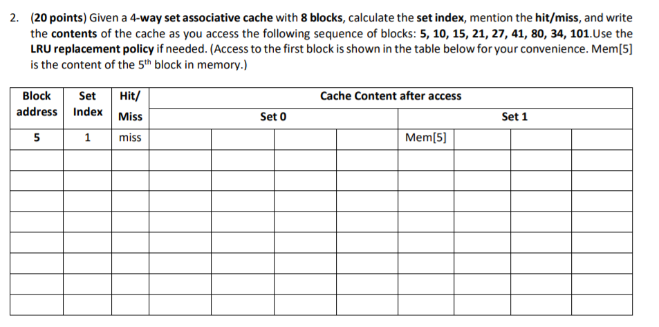 Solved 2. (20 points) Given a 4-way set associative cache | Chegg.com
