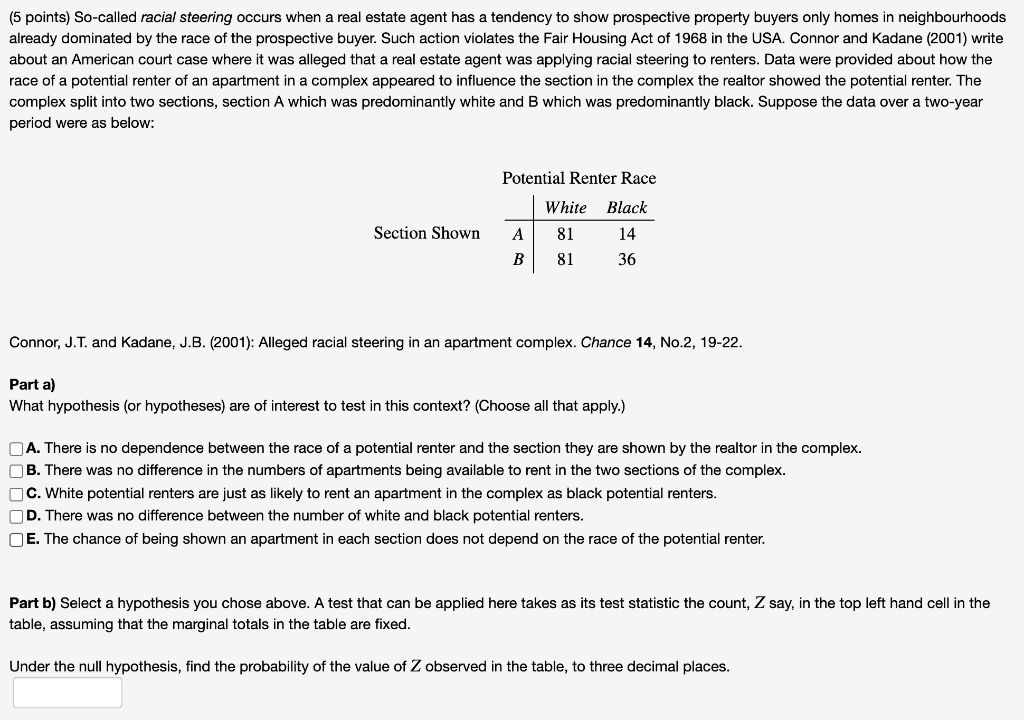 (5 points) So-called racial steering occurs when a | Chegg.com