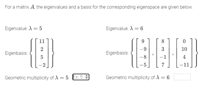 Solved For a matrix A, the eigenvalues and a basis for the | Chegg.com