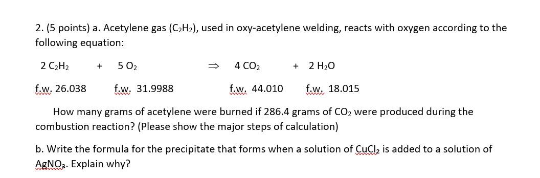 Solved 2. (5 points) a. Acetylene gas (C2H2), used in | Chegg.com