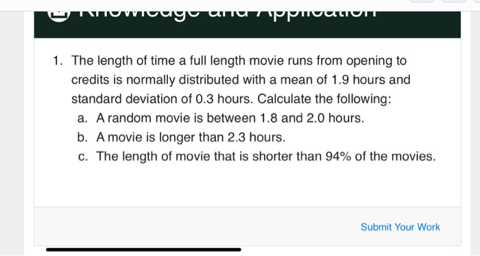 Solved 1. The length of time a full length movie runs from | Chegg.com