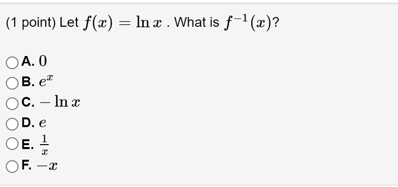 Solved (1 point) Let f(x)=lnx. What is f′(x) ? A. 1 B. x1 C. | Chegg.com