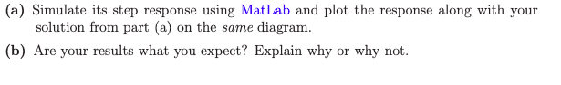 Solved (a) (D2+7D +12)y(t) = (3D – 5)2(t) (a) Simulate its | Chegg.com