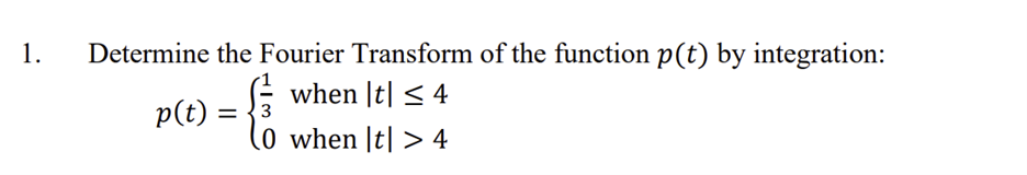 Solved Determine the Fourier Transform of the function p(t) | Chegg.com