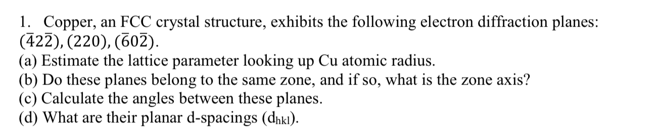 Solved 1. Copper, an FCC crystal structure, exhibits the | Chegg.com