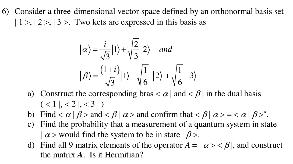 Solved 6) Consider a three-dimensional vector space defined | Chegg.com