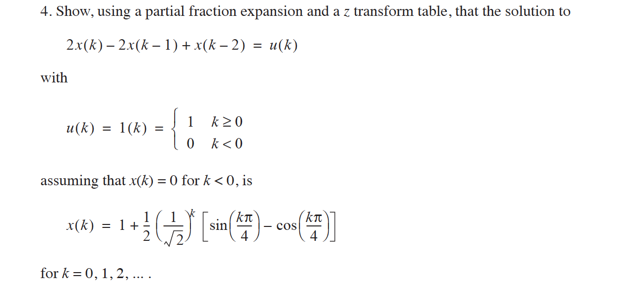 Solved 4. Show, using a partial fraction expansion and a z | Chegg.com
