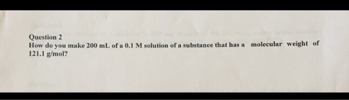 Solved How do you make 200 mL of a 0.1 M solution of a | Chegg.com