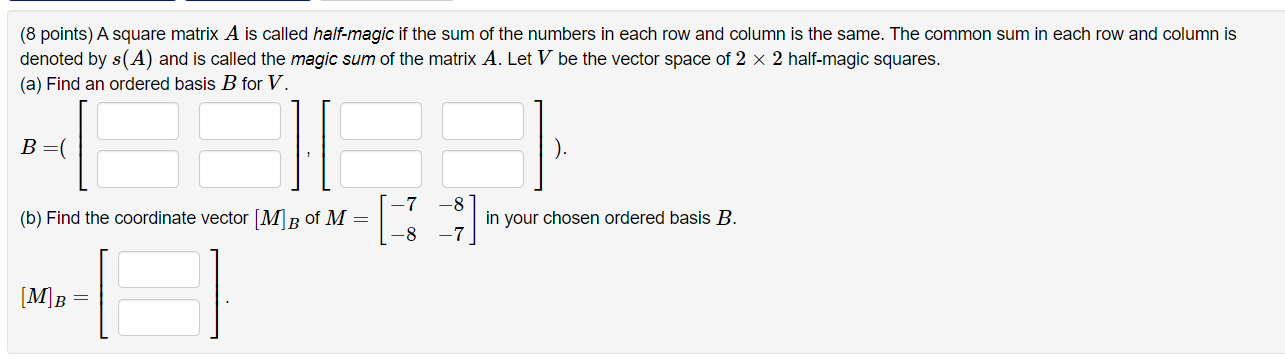 Solved (8 points) A square matrix A is called half-magic if | Chegg.com