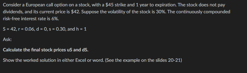 Solved Consider a European call option on a stock, with a | Chegg.com