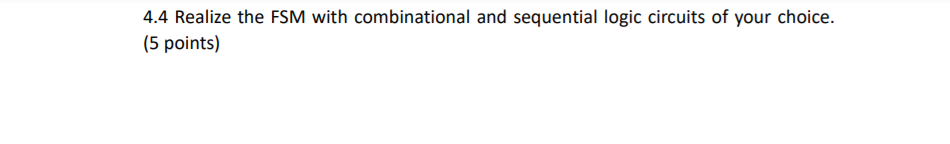 Solved 4. A finite state machine (FSM) has the state graph | Chegg.com