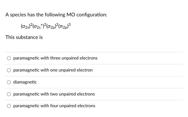 Solved A species has the following MO configuration: | Chegg.com
