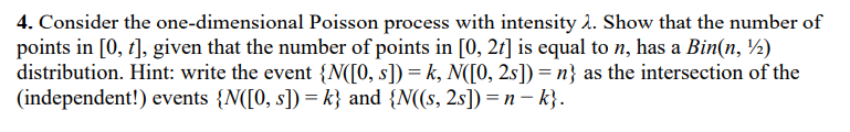Solved 4. Consider the one-dimensional Poisson process with | Chegg.com