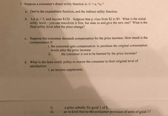 Solved 3. Suppose a consumer's direct utility function is: | Chegg.com