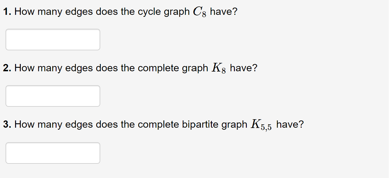 Solved 1. How many edges does the cycle graph C8 have? 2. | Chegg.com