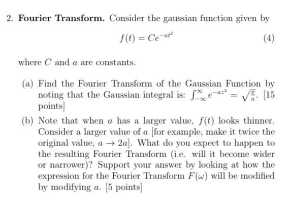 Solved 2. Fourier Transform. Consider the gaussian function | Chegg.com