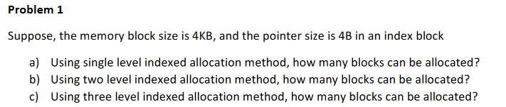 Solved Problem 1 Suppose, the memory block size is 4KB, and | Chegg.com