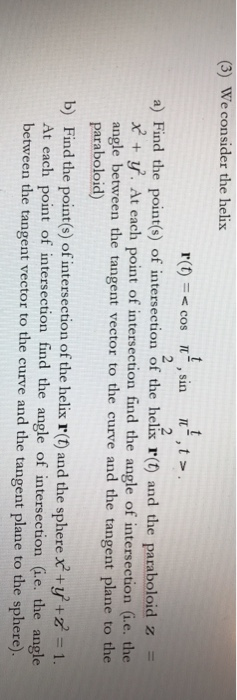 Solved (3) We consider the helix a) Find the point(s) of | Chegg.com