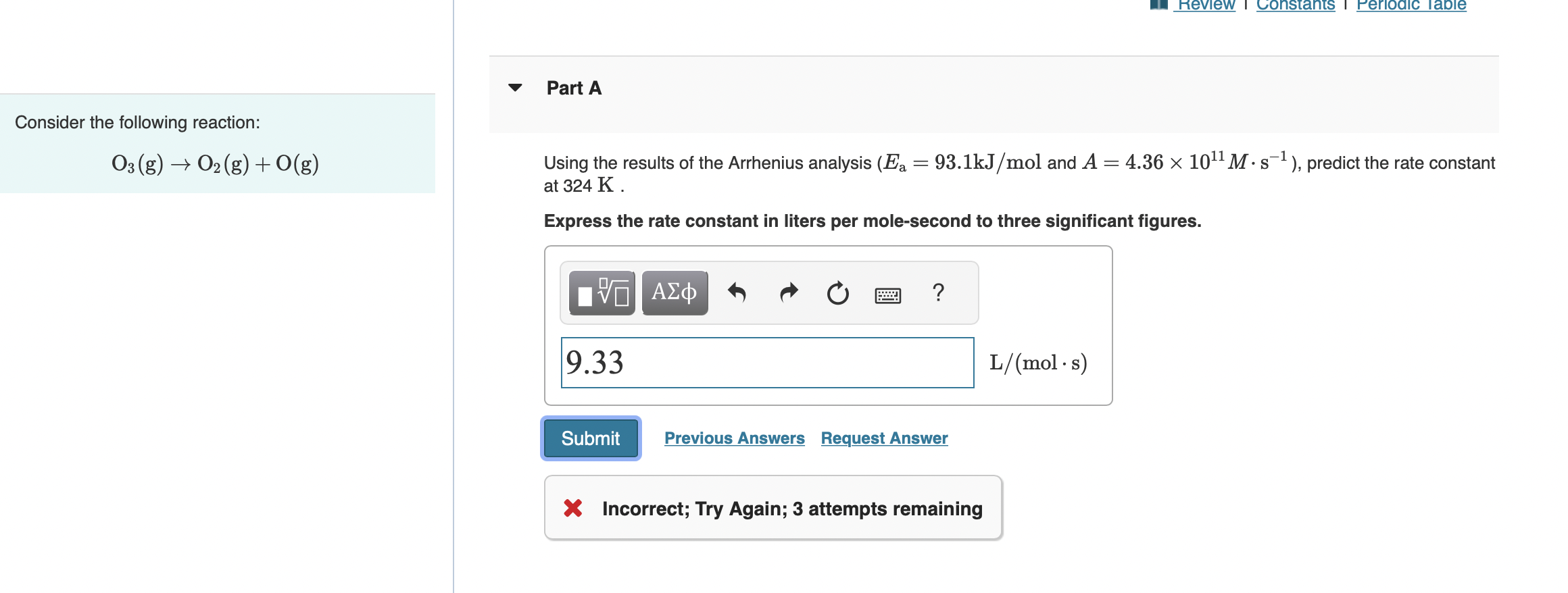 Solved Consider the following reaction: O3( g)→O2( g)+O(g) | Chegg.com