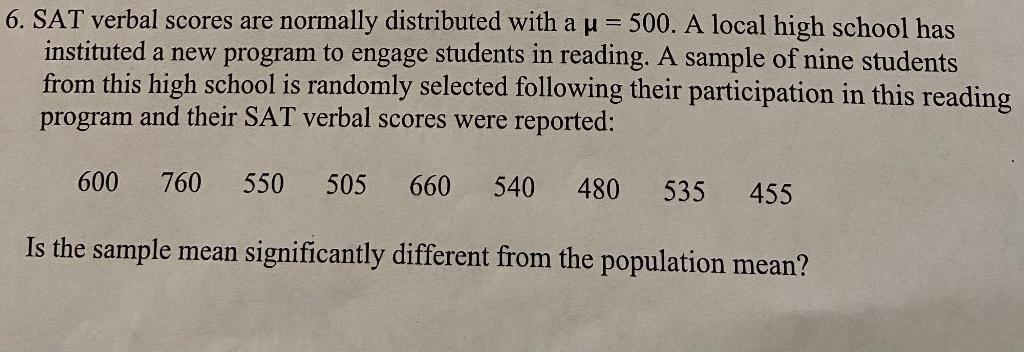 Solved 6. SAT verbal scores are normally distributed with a | Chegg.com