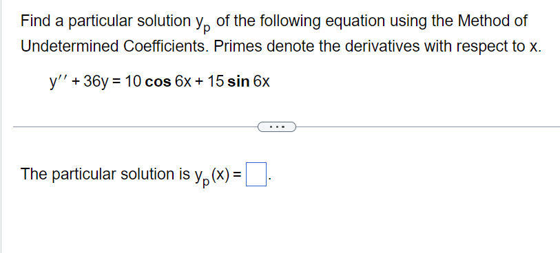 Solved Find A Particular Solution Yp Of The Following