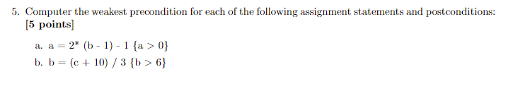 Solved 5. Computer the weakest precondition for each of the | Chegg.com