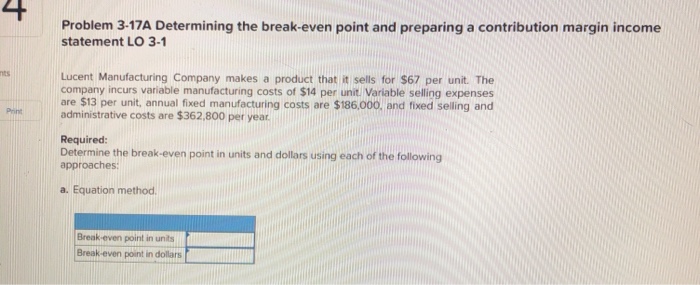 Solved 4 Problem 3-17A Determining the break-even point and | Chegg.com