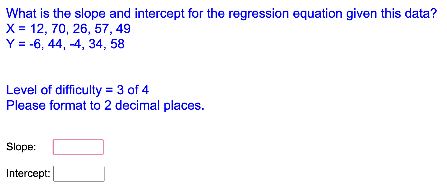 Solved What is the slope and intercept for the regression | Chegg.com