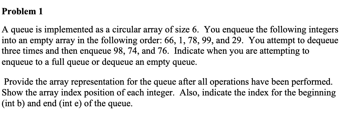 Solved Problem 1 A queue is implemented as a circular array | Chegg.com