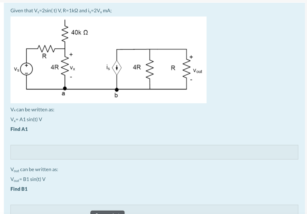 Given that Vs=2sin( t) V, R=1k2 and i=2VX mA; 40k O | Chegg.com