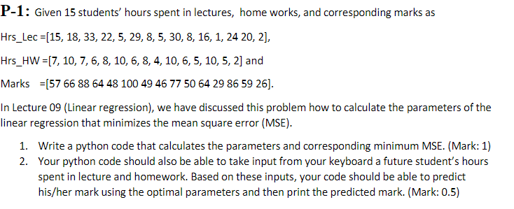 P-1: Given 15 students' hours spent in lectures, home | Chegg.com