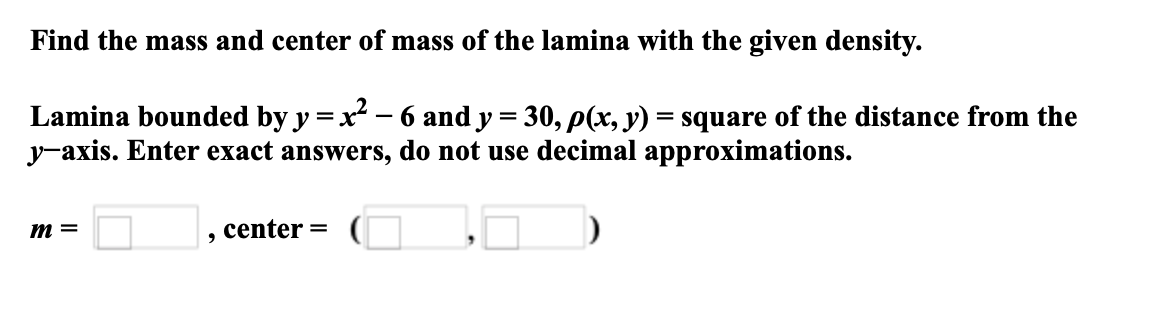 Solved Find the mass and center of mass of the lamina with | Chegg.com