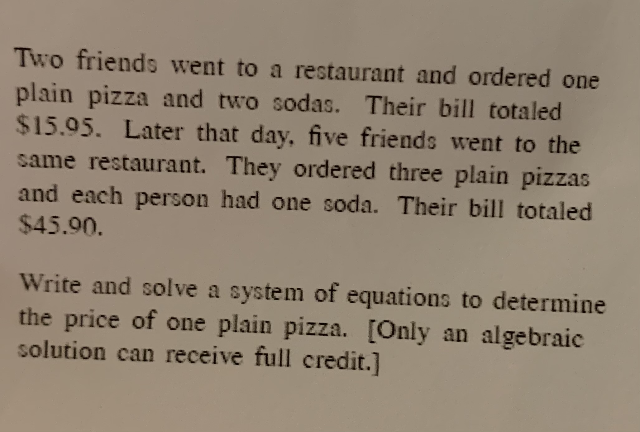 Solved Two friends went to a restaurant and ordered one | Chegg.com