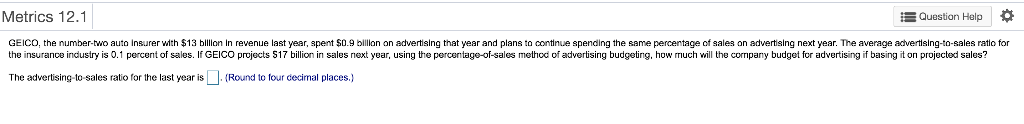 Solved Questian Halp Metrics 12.1 GEICO, the number-two auto | Chegg.com
