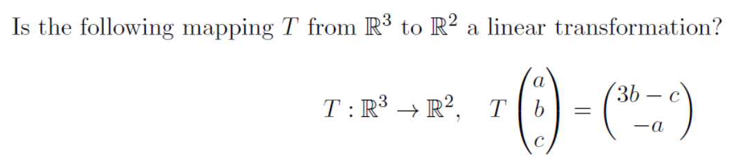 Solved Is the following mapping T from R3 to R2 a linear | Chegg.com