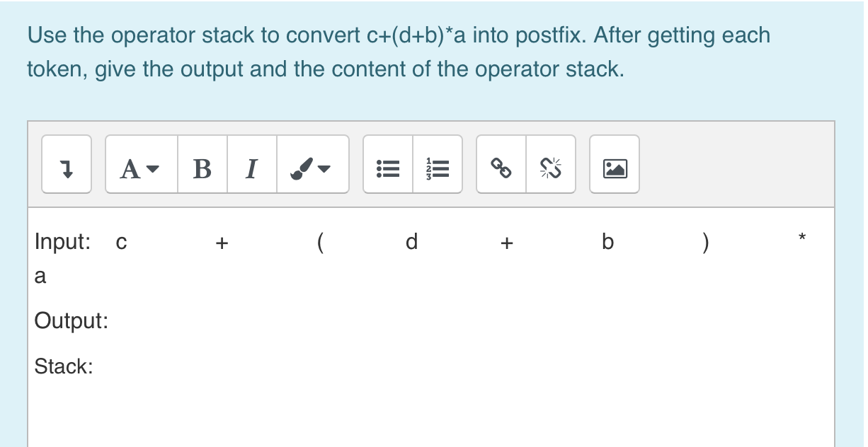 Solved Use the operator stack to convert c+(d+b)*a into | Chegg.com