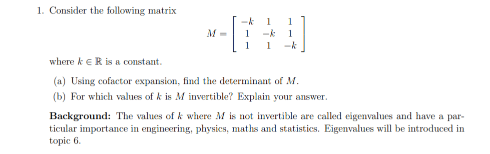 Solved 1. Consider the following matrix M= -k 1 1 1 -k 1 1 1 | Chegg.com