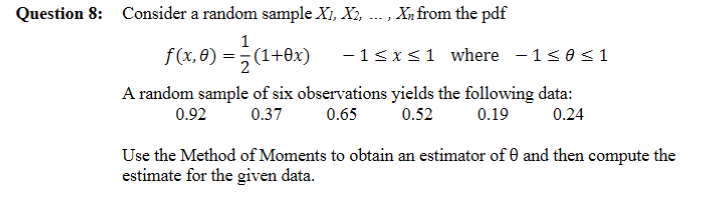 Solved Question 8: Consider a random sample X1, X2, ..., Xn | Chegg.com