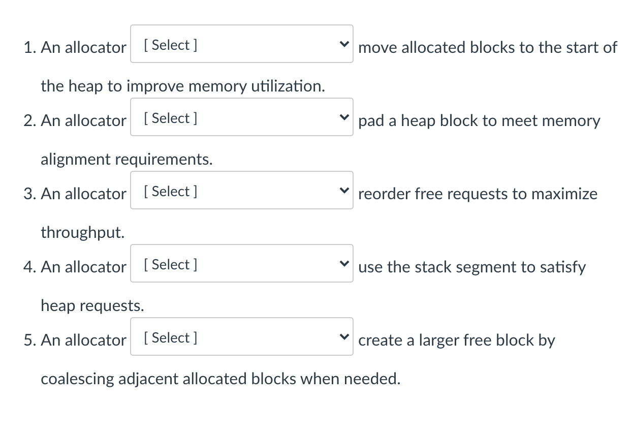 Solved 1. An allocator [ Select] move allocated blocks to | Chegg.com