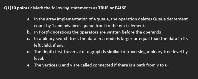 Solved Q1(10 points): Mark the following statements as TRUE | Chegg.com