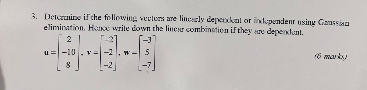 Solved Determine if the following vectors are linearly | Chegg.com
