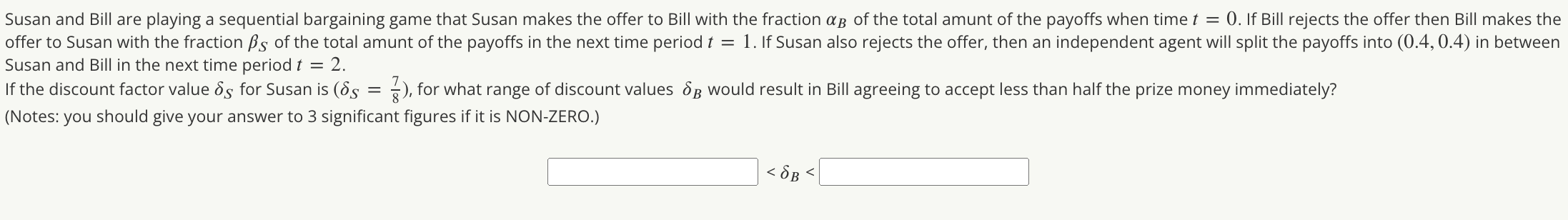 Solved Susan and Bill are playing a sequential bargaining | Chegg.com