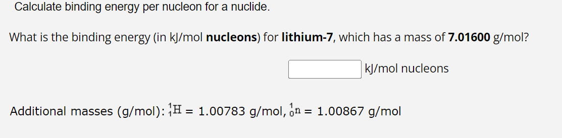 Solved Calculate binding energy per nucleon for a | Chegg.com